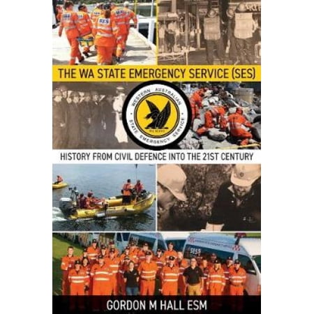 The WA State Emergency Service (SES): History from Civil Defence into ...
