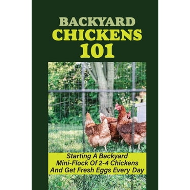 The Beginner's Guide to Raising Chickens : How to Raise a Happy ...