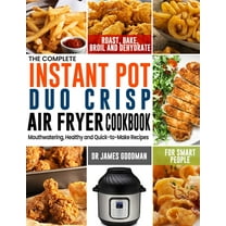 Instant Pot(r) Recipe Books: The Instant Pot(R) DUO CRISP Air Fryer ...