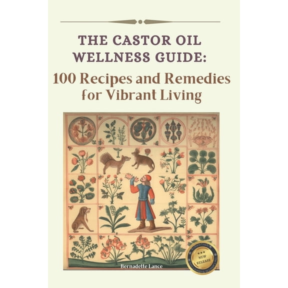 The Complete Guide to Castor Oil: Unlock Health & Beauty Remedies, 20 ...