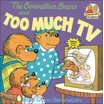 Berenstain Bears (8x8) The Berenstain Bears and Too Much TV, (Hardcover ...