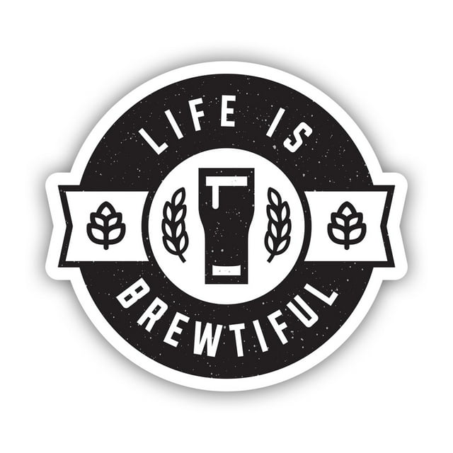 Life Is Brewtiful Beer Sticker Decal - Self Adhesive Vinyl ...