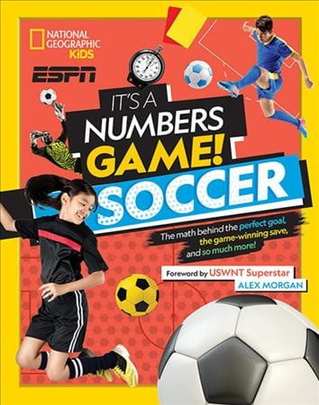 Pre-Owned It's a Numbers Game! Soccer: The Math Behind the Perfect Goal, the Game-Winning Save ...