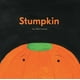 Stumpkin (Hardcover) - Walmart.com
