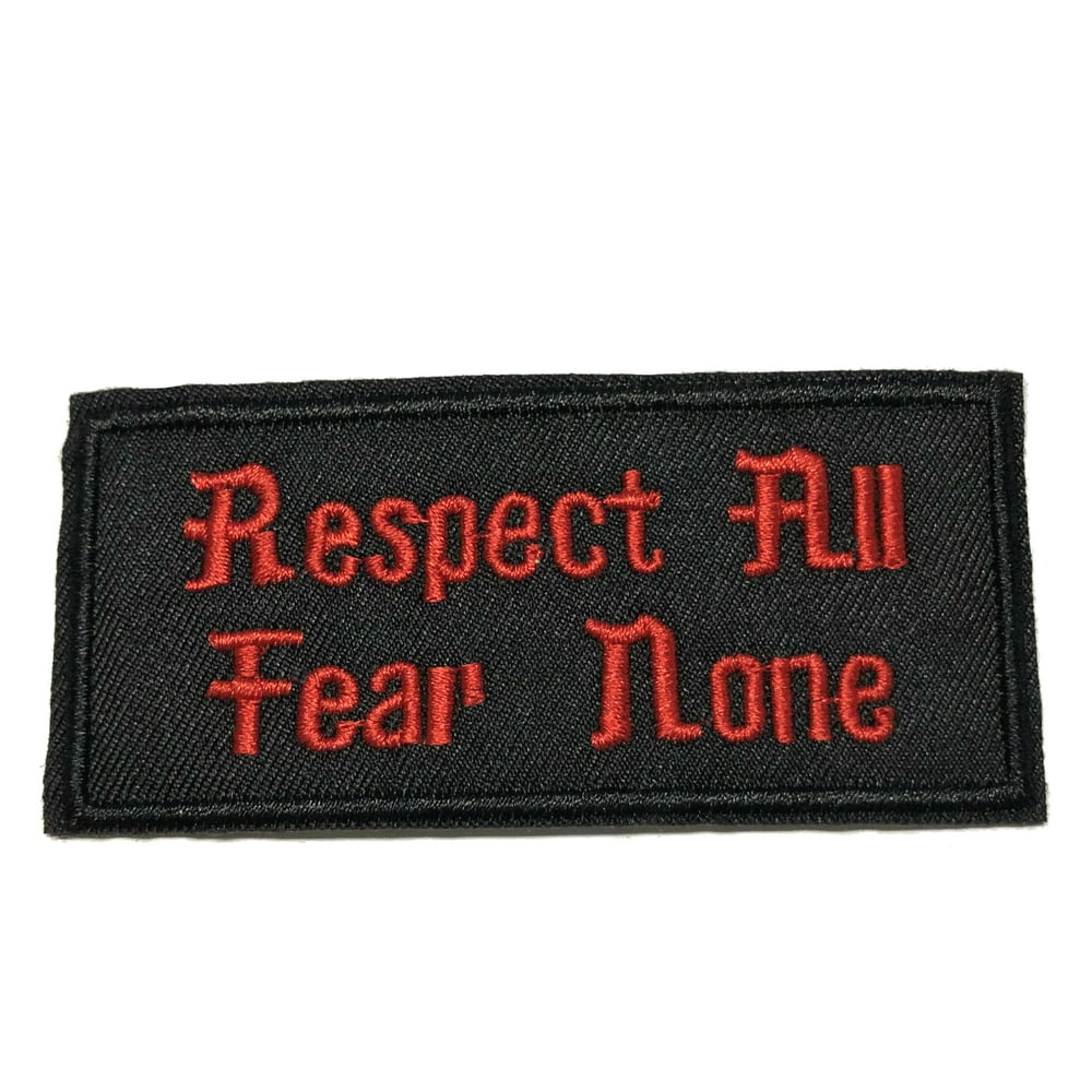 Respect All Fear None 3.5" W x 1.5" T Iron/Sew On Decorative Patch ...