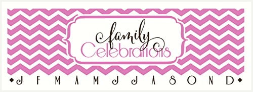 Family Celebrations Lettering with Chevron Design and Month Letters for ...