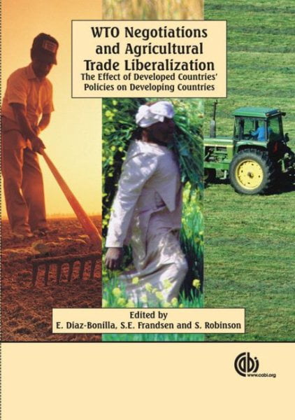 Pre-Owned WTO Negotiations and Agricultural Trade Liberalization: The ...