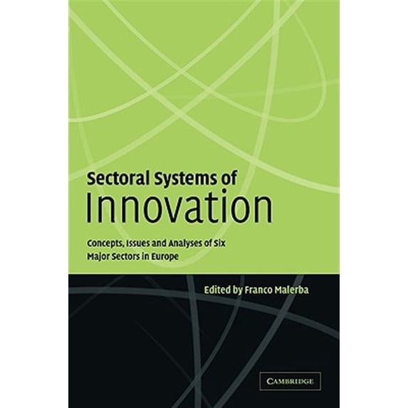 Pre-Owned Sectoral Systems of Innovation: Concepts, Issues and Analyses ...