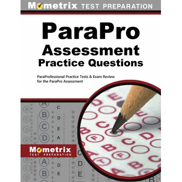 ParaPro Assessment Secrets, Study Guide : ParaProfessional Test Review ...