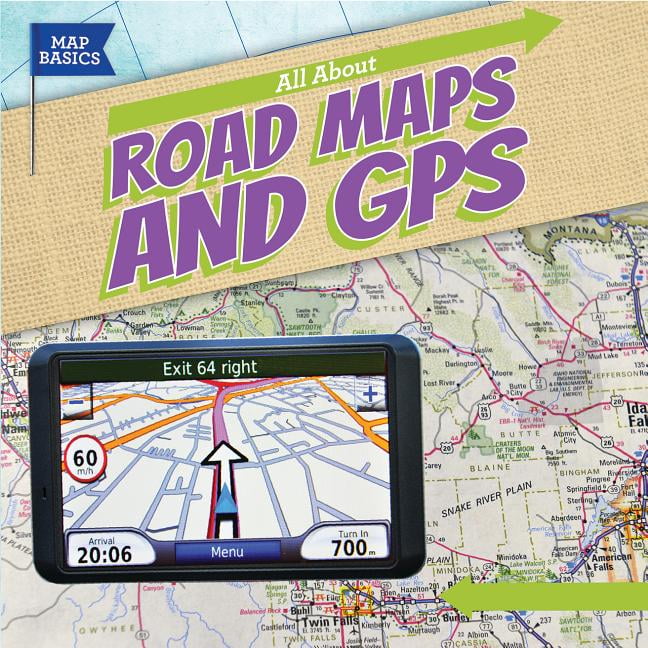 Map Basics: All about Road Maps and GPS (Hardcover) - Walmart.com
