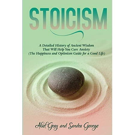 Stoicism: A Detailed History of Ancient Wisdom That Will Help You Cure ...