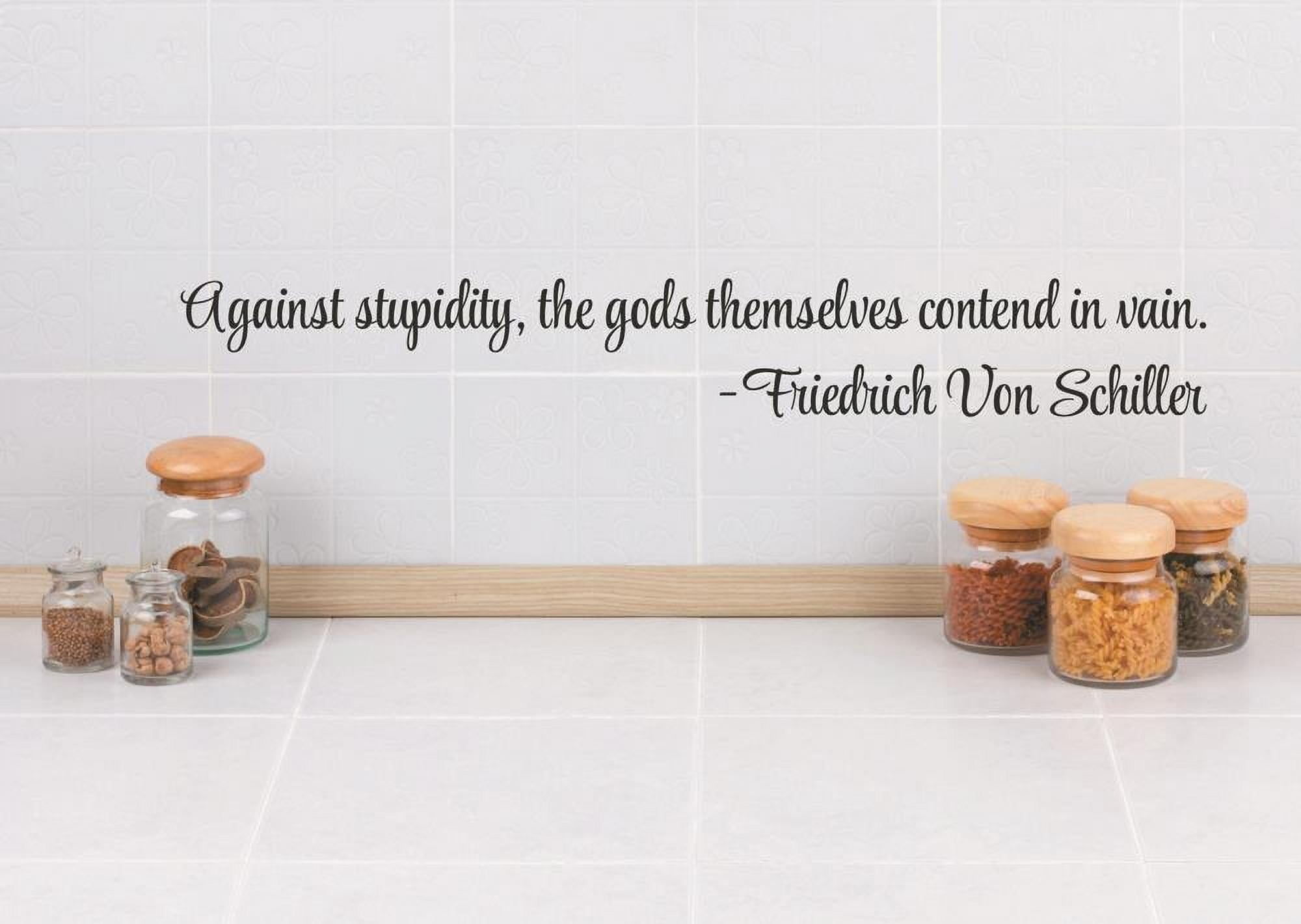 Custom Wall Decal Sticker : Against stupidity, the gods themselves ...
