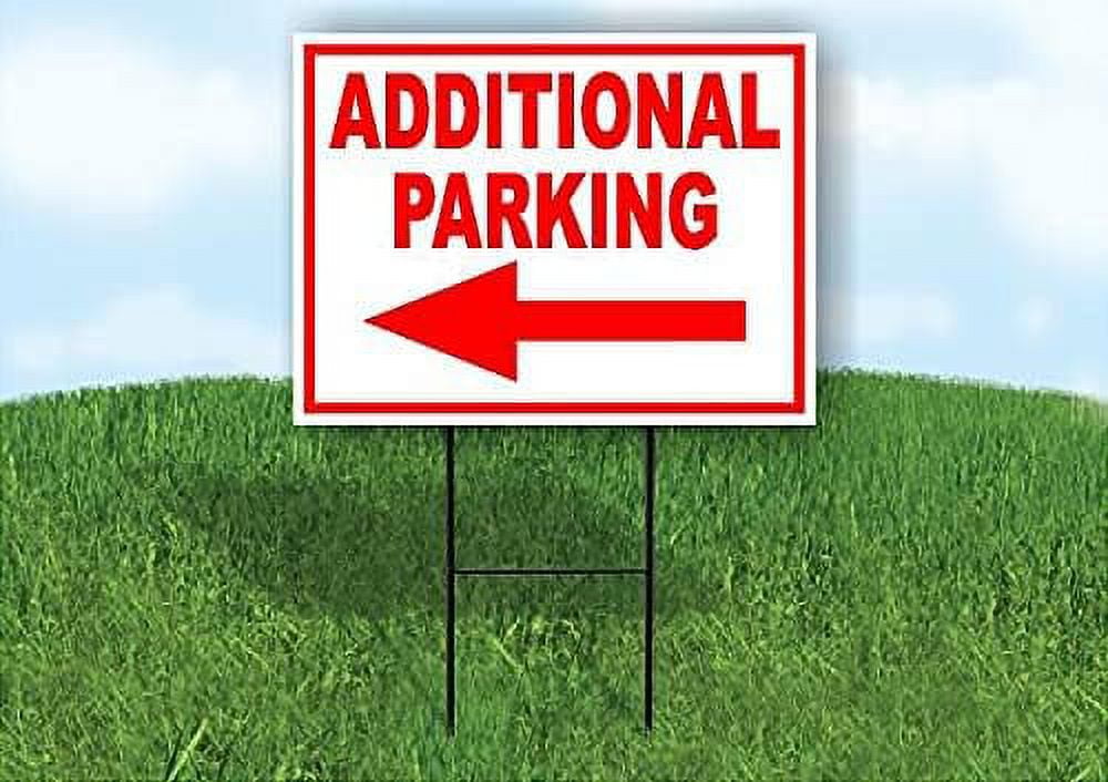 Single Sided Sign ADDITIONAL PARKING LEFT arrow red Yard Sign ROAD SIGN ...