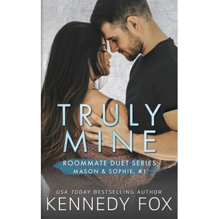 Truly Mine (Mason & Sophie #1) (Roommate Duet) | Walmart Canada