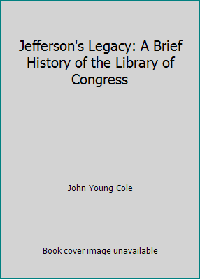 Pre-Owned Jefferson's Legacy : A Brief History of the Library of ...