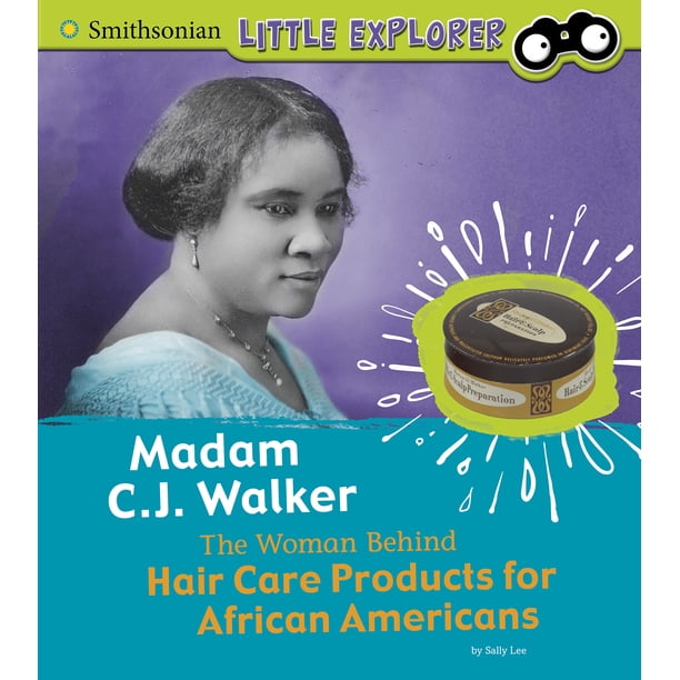 Little Inventor: Madam C.J. Walker : The Woman Behind Hair Care ...