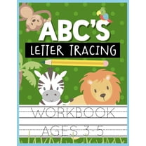 ABC Letter Tracing Workbook Ages 3-5: Kids Pre-K, Kindergarten, and ...