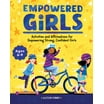 Empowered Girls: Activities and Affirmations for Empowering Strong ...