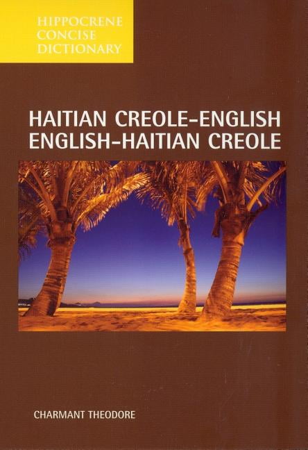 Hippocrene Concise Dictionary: Haitian Creole-English/English-Haitian ...