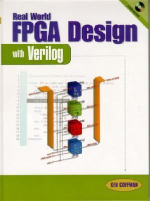 Pre-Owned Real World FPGA Design with Verilog [With CDROM] (Paperback) 0130998516 9780130998514 ...