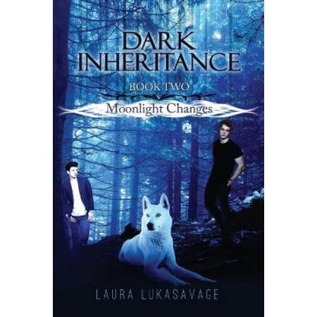 Dark Inheritance: Moonlight Changes (Book 2) (Dark Inheritance ...
