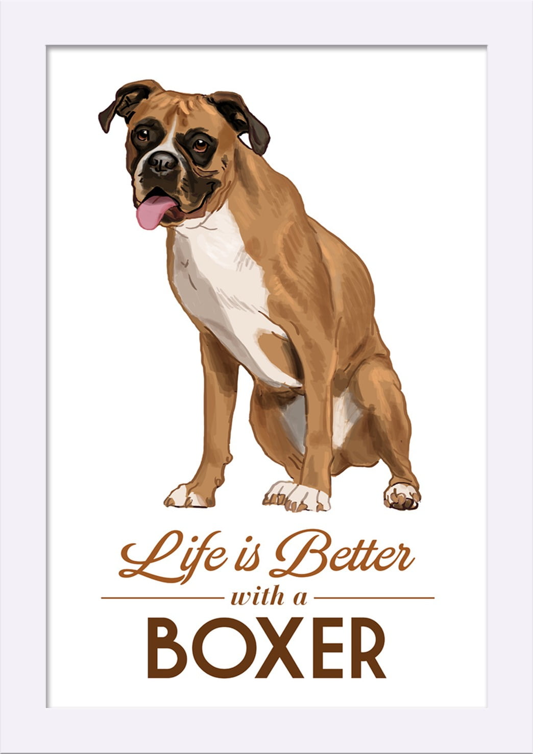 Boxer - Life is Better - White Background - Lantern Press Artwork ...