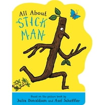 Julia Donaldson All About Stick Man (Board Book) - Walmart.com