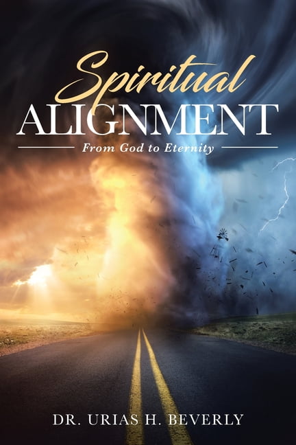 Spiritual Alignment: From God to Eternity (Paperback) - Walmart.com ...