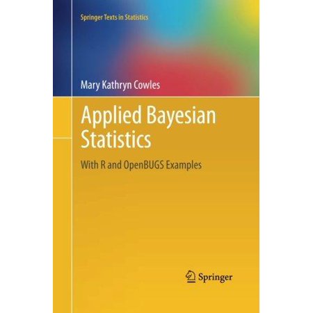 Applied Bayesian Statistics: With R and OpenBUGS Examples (Springer ...
