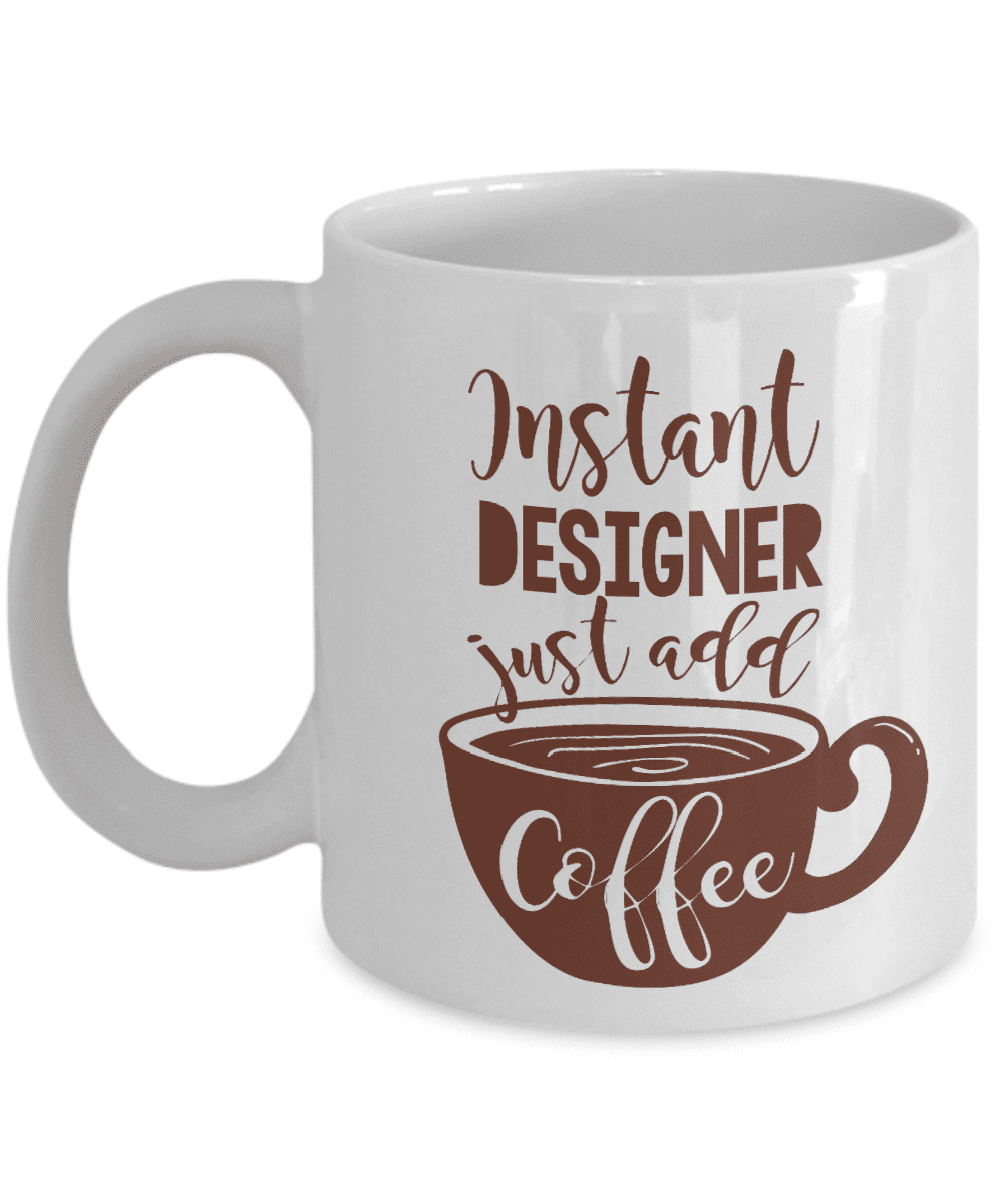 Instant Designer Coffee & Tea Mug For Fashion Designer, Interior ...
