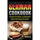 German Cookbook: Delicious German Recipes Made Easy (Hardcover ...