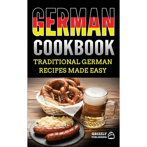 German Cookbook: Delicious German Recipes Made Easy (Hardcover ...