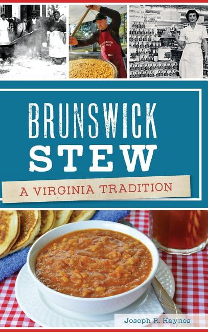 Brunswick Stew : A Virginia Tradition (Hardcover) - Walmart.com