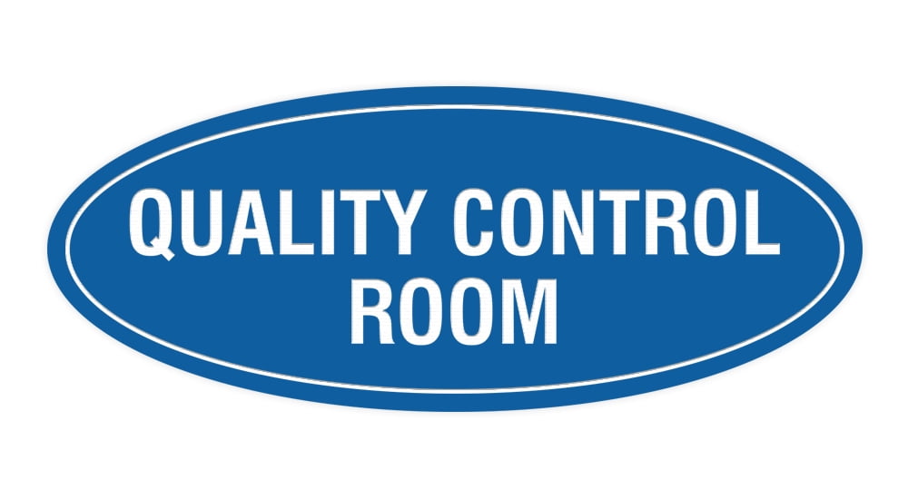 Signs ByLITA Oval Quality Control Room Sign (Blue) - Small - Walmart.com