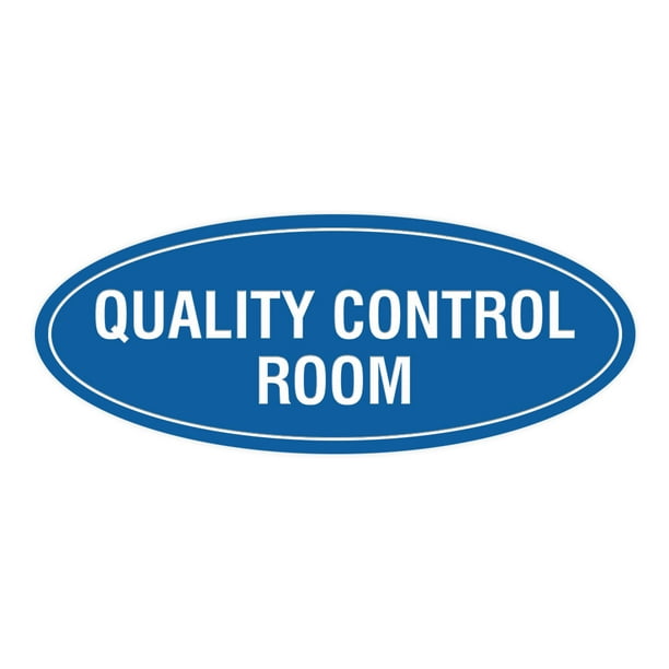 Signs ByLITA Oval Quality Control Room Sign (Blue) - Small - Walmart.com