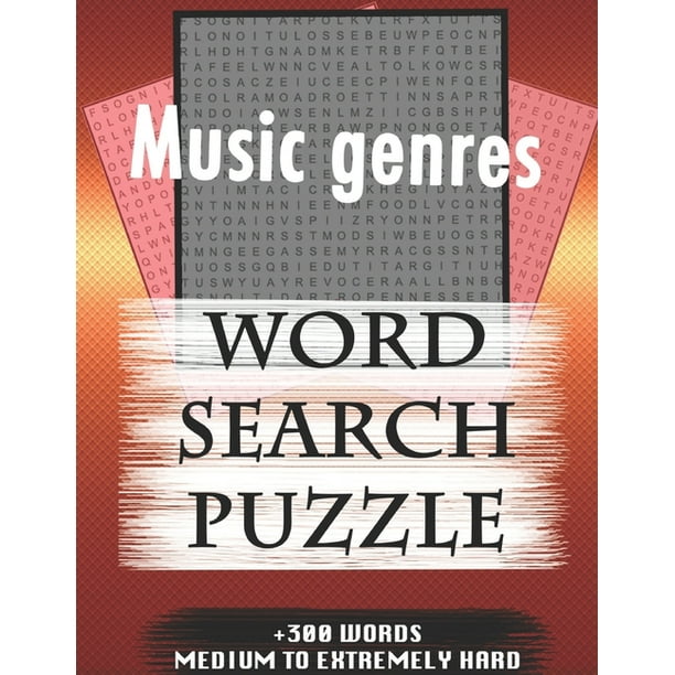 Music Genres WORD SEARCH PUZZLE 300 WORDS Medium To Extremely Hard music-genres-word-search-puzzle-300-words-medium-to-extremely-hard