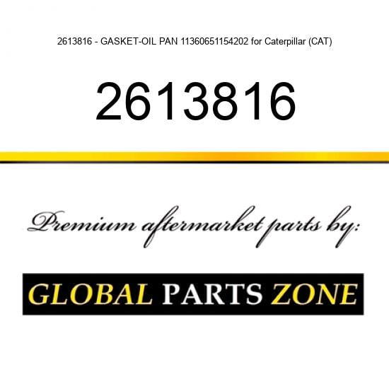 2613816 - GASKET-OIL PAN 11360651154202 for Caterpillar (CAT) - Walmart.com