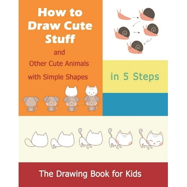 How To Draw 101 Cute Stuff For Kids: Easy Step-by-Step Guide Book ...