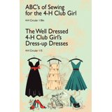 ABC's of Sewing for the 4-H Club Girl and The Well Dressed 4-H Club ...