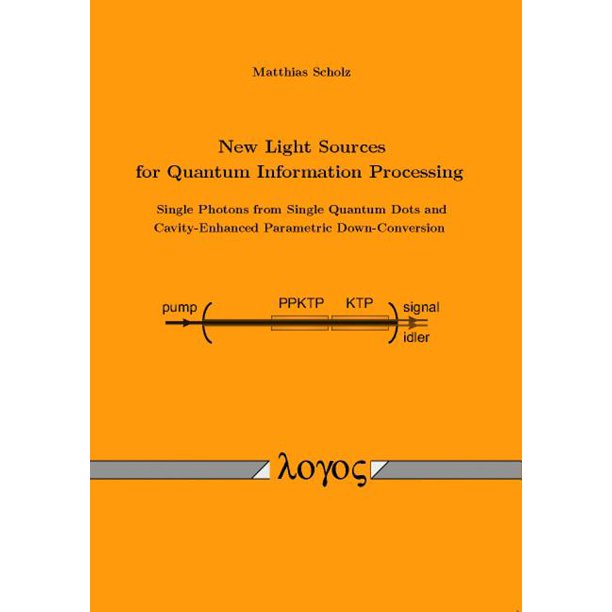 New Light Sources for Quantum Information Processing -- Single Photons ...
