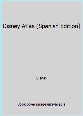Pre-Owned Disney Atlas (Spanish Edition) (Hardcover) 9688931047 ...