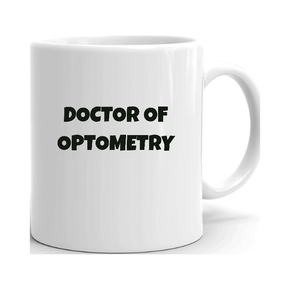 Doctor Of Optometry Fun Style Ceramic Dishwasher And Microwave Safe Mug ...