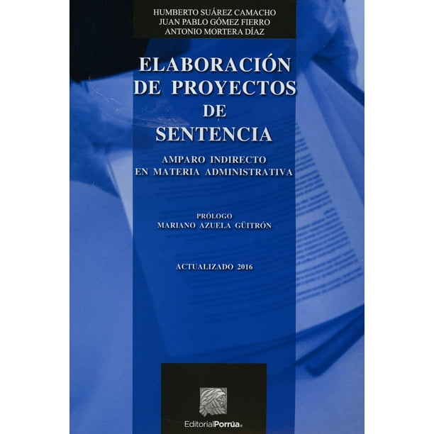 ELABORACION DE PROYECTOS DE SENTENCIA PORRUA HUMBERTO SUAREZ CAMACHO ...