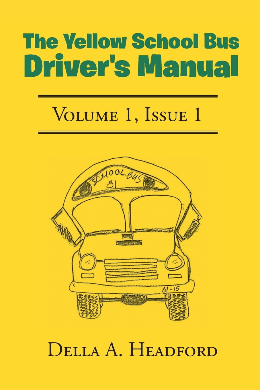 The Yellow School Bus Driver's Manual - Walmart.com