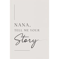 The Grandma, Tell Me a Story Grandma, Tell Me a Story...About Your ...