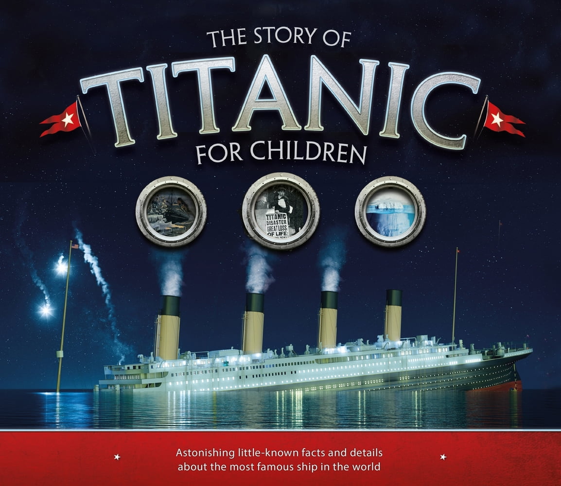 Pre-Owned The Story of Titanic for Children: Astonishing Little-Known ...
