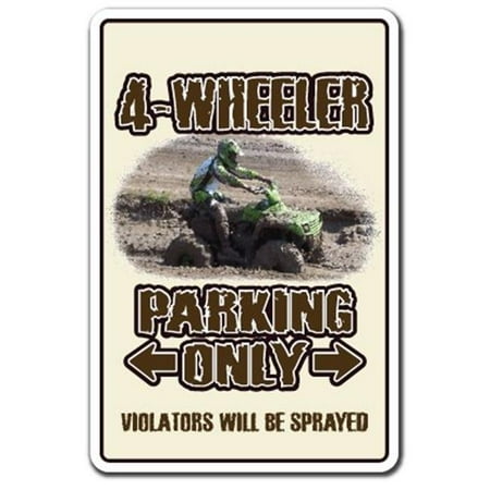 SignMission Z-4-Wheeler 8 x 12 in. 4-Wheeler Parking Only Sign ...