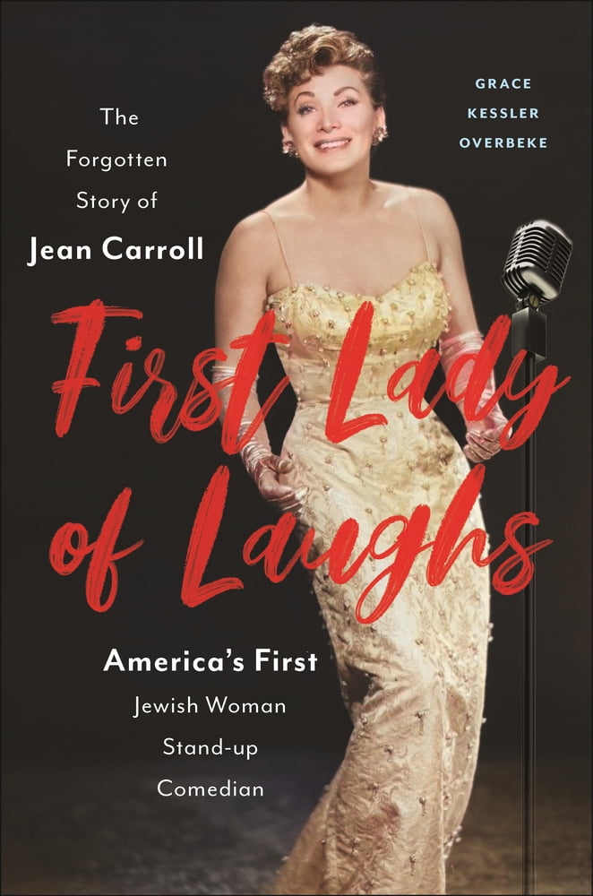 Pre-Owned First Lady of Laughs: The Forgotten Story of Jean Carroll ...
