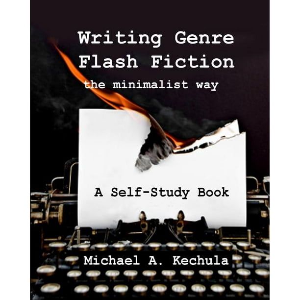 Writing Genre Flash Fiction the Minimalist Way : A Self Study Book ...