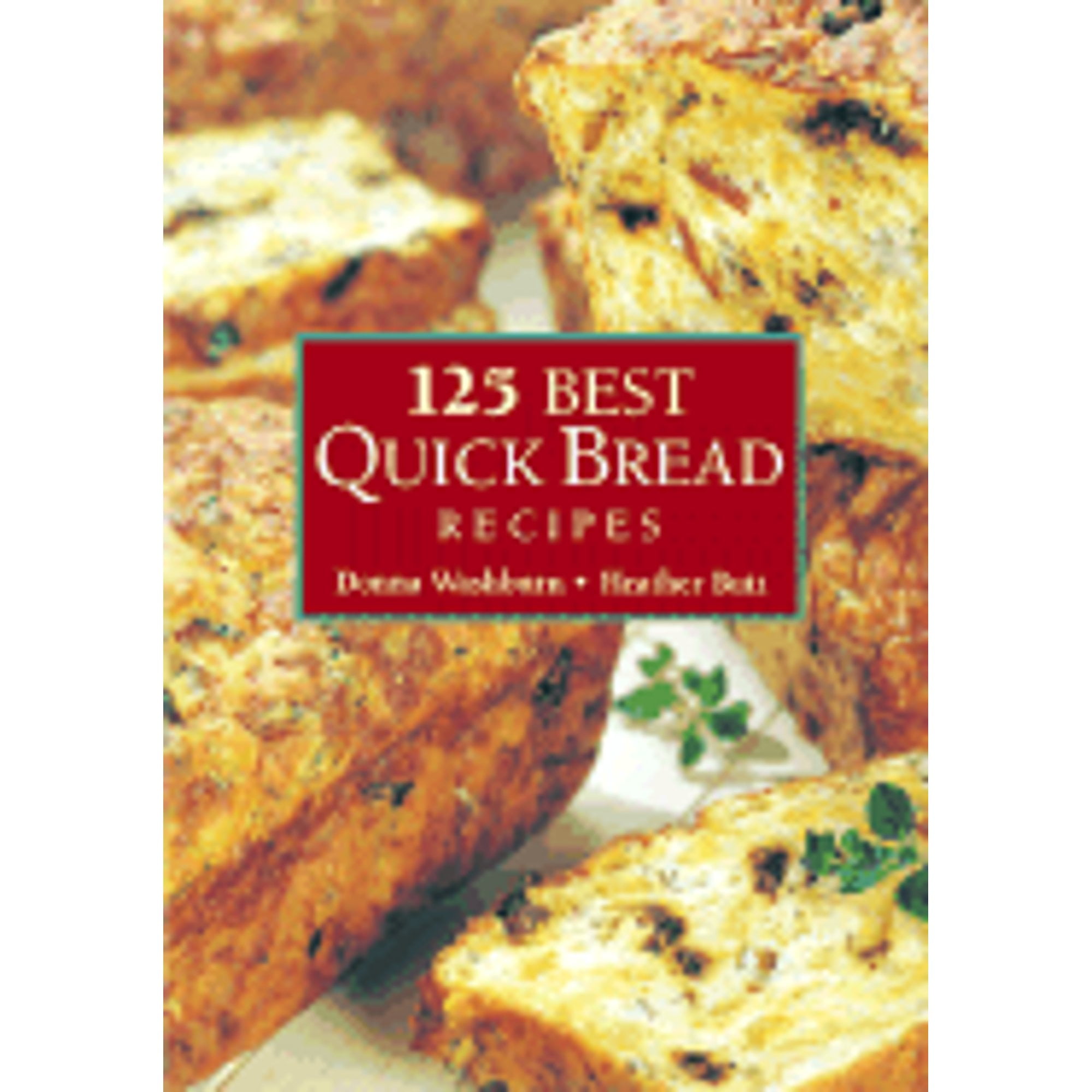 125 Best Quick Bread Recipes (Pre-Owned Paperback 9780778800446) by ...